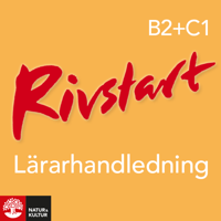 Rivstart B2+C1 Lärarhandledning Webb